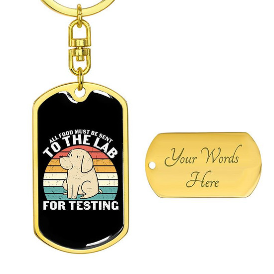 Custom All Food Must Be Sent To The Lab Keychain With Back Engraving ...
