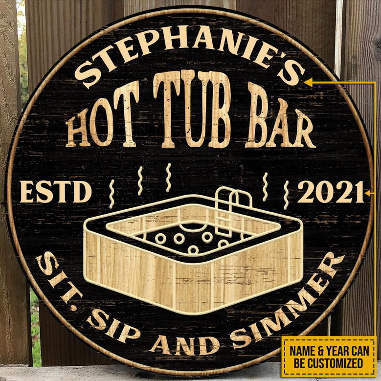 Hot Tub Sit Sip Simmer Custom Round Wood Sign - Thegiftio