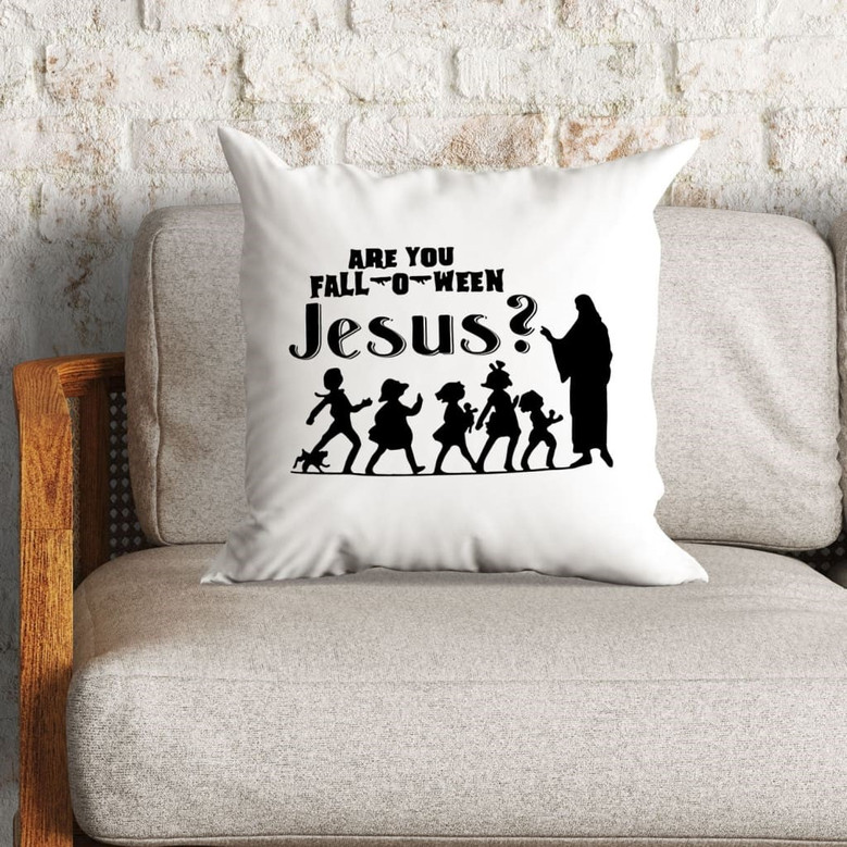 Jesus Pillow - Are You Fall-O-Ween Jesus Christian Pillow - Monsterry