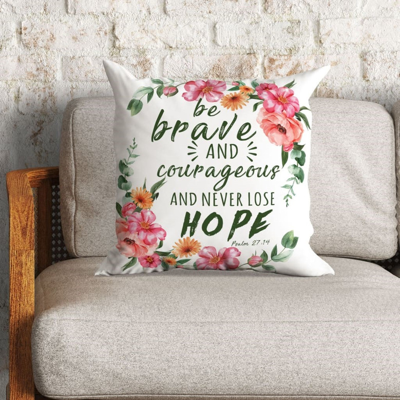 Jesus Pillow - Be Brave And Courageous Psalm 27:14 Bible Verse Pillow ...